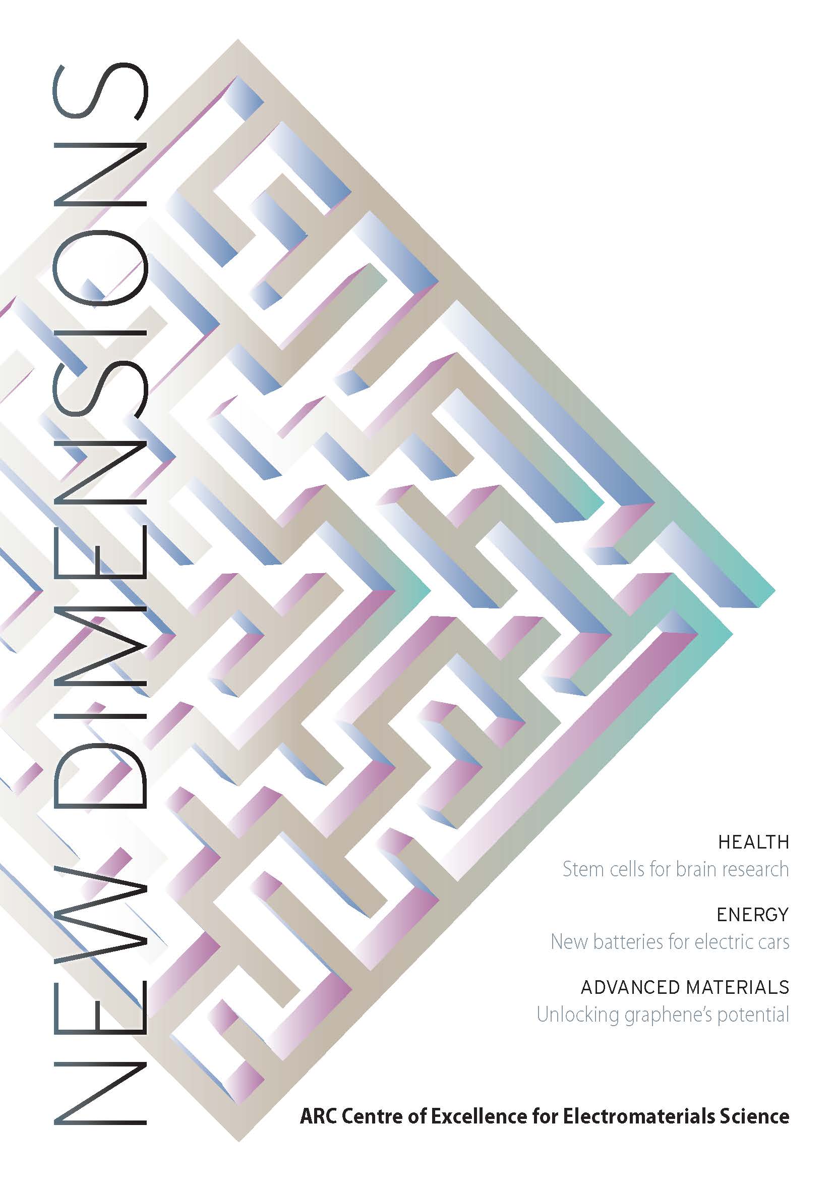 ARC Centre of Excellence for Electromaterial Science | 2014 New Dimensions